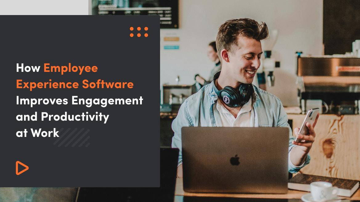 Discover the Best Employee Experience Software for Your Business