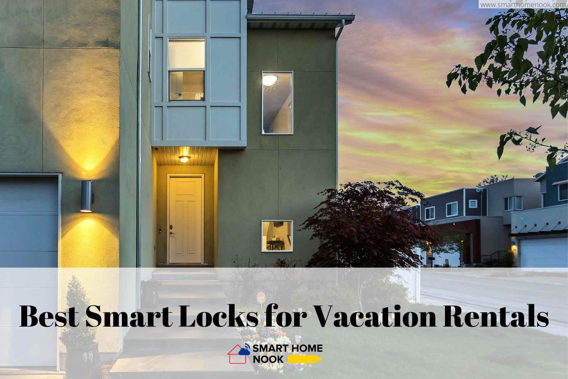 Find Your Ideal Smart Lock for Vacation Rentals