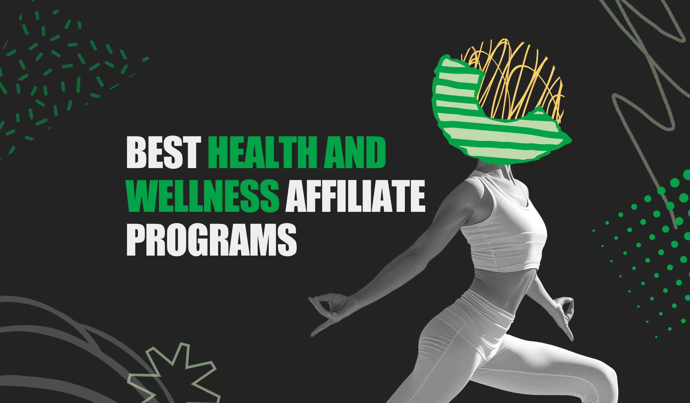 Discover Your Perfect Health and Wellness Affiliate Program!