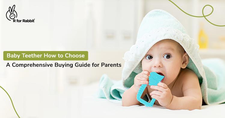 What's the Perfect Teether for Your Baby's Age?