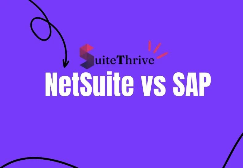 NetSuite or SAP: Which ERP Solution is Right for You?