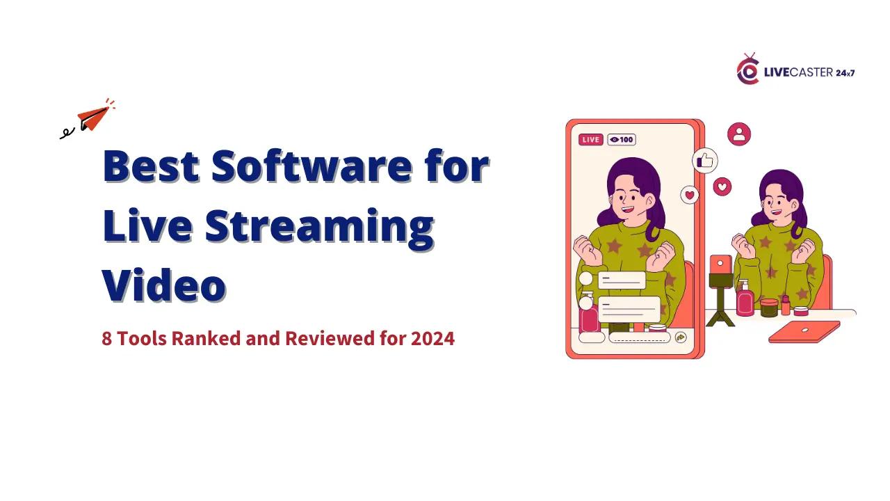 Which Live Streaming Software Is Right for You?