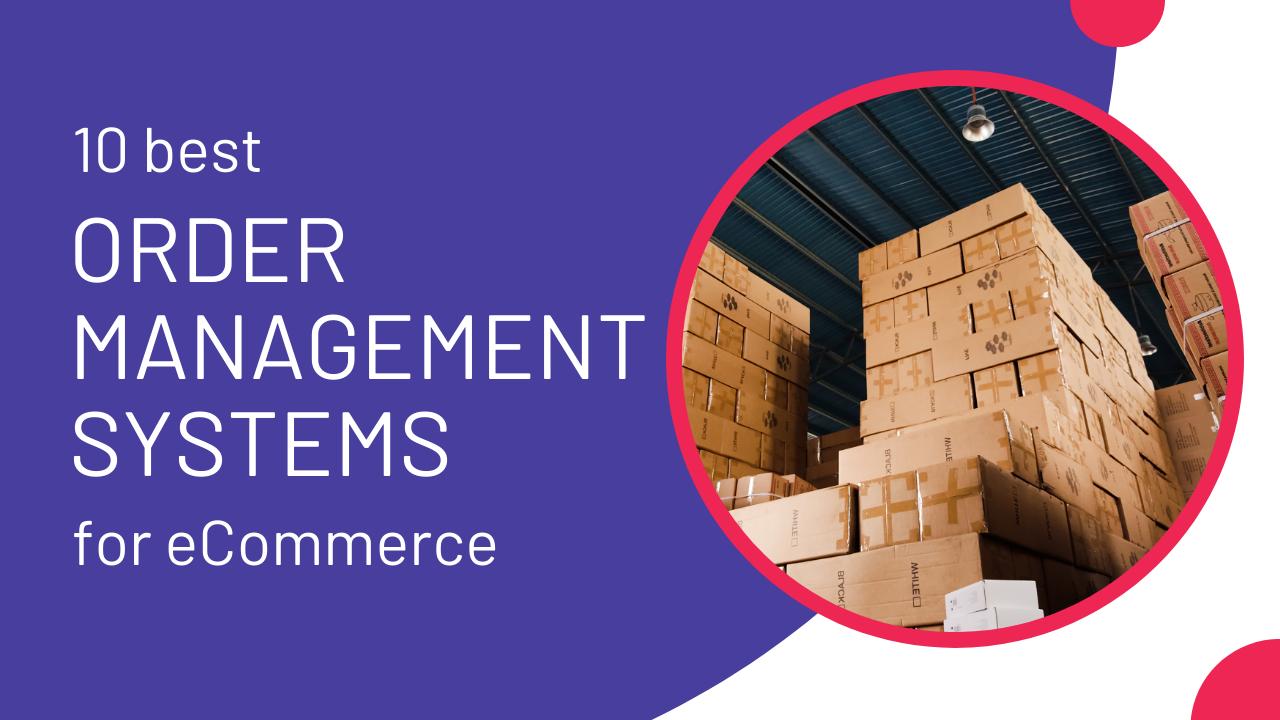 Find Your Ideal Order Management System