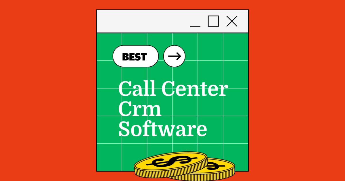 Find Your Perfect Call Center CRM Software!