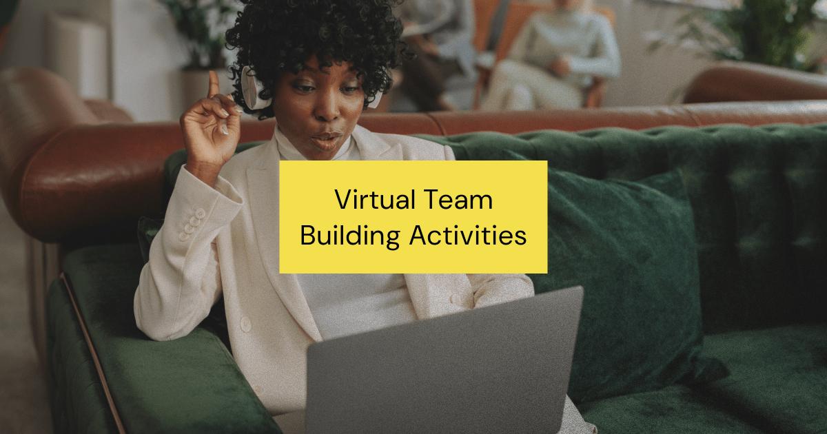 Find Your Perfect Virtual Team Building Activity!
