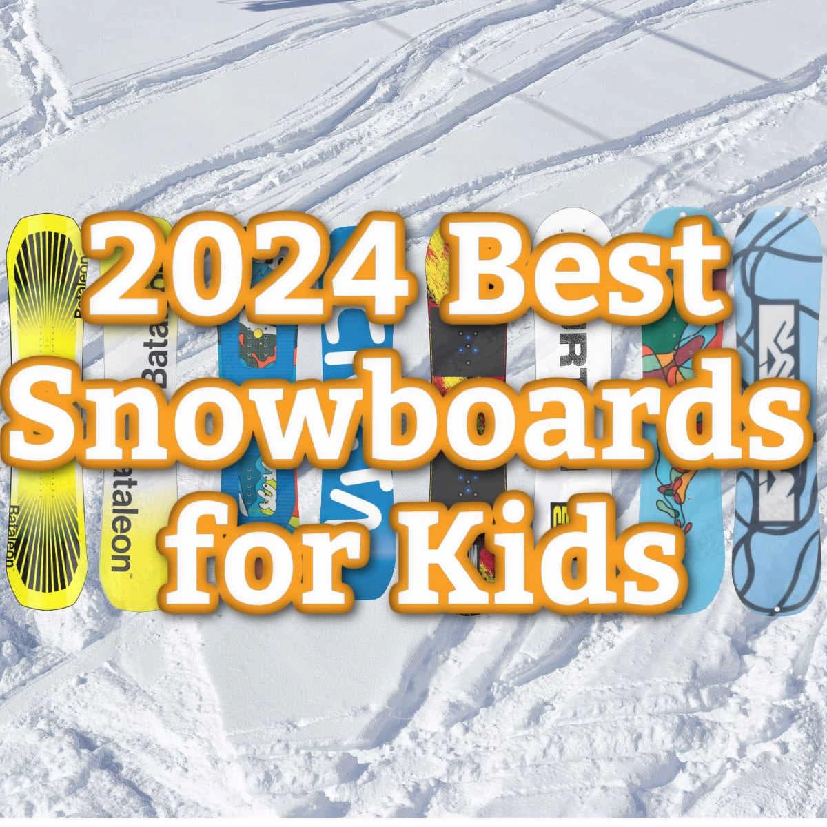 Find the Perfect Snowboard for Your Kiddo!