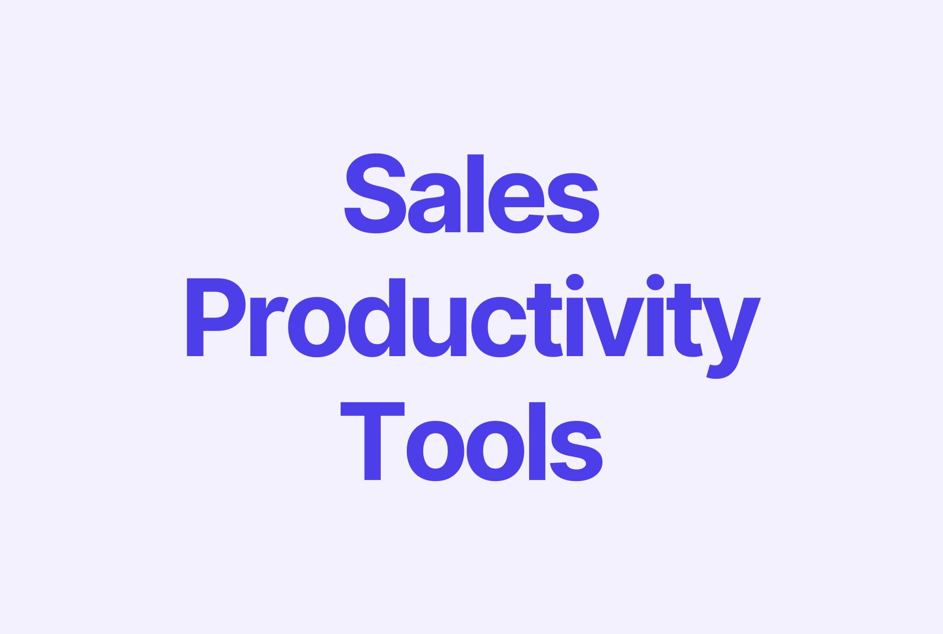 Find Your Perfect Sales Productivity Tool!