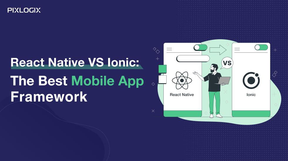Which Mobile App Development Framework is Right for You?