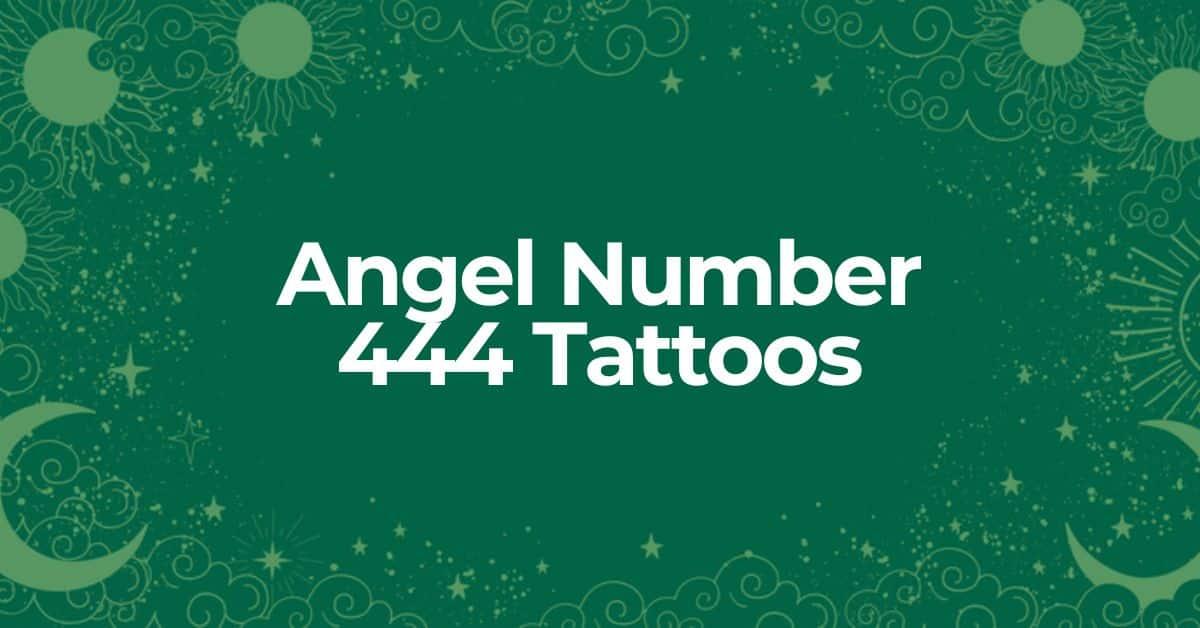 Discover Your Perfect 444 Angel Number Tattoo Inspiration!