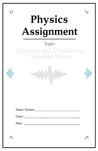 Physics Assignment Cover Page: Acoustic and Ultrasonic Waves